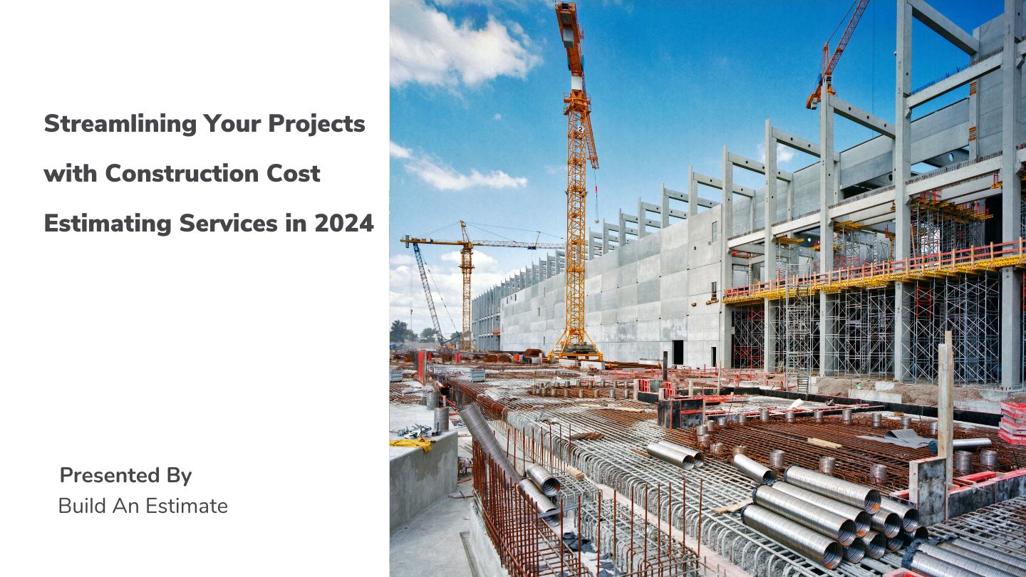 Streamline Projects with Construction Cost Estimating Services